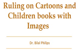 Ruling on Animations and Cartoons By Dr. Bilal Philips Book Download Free